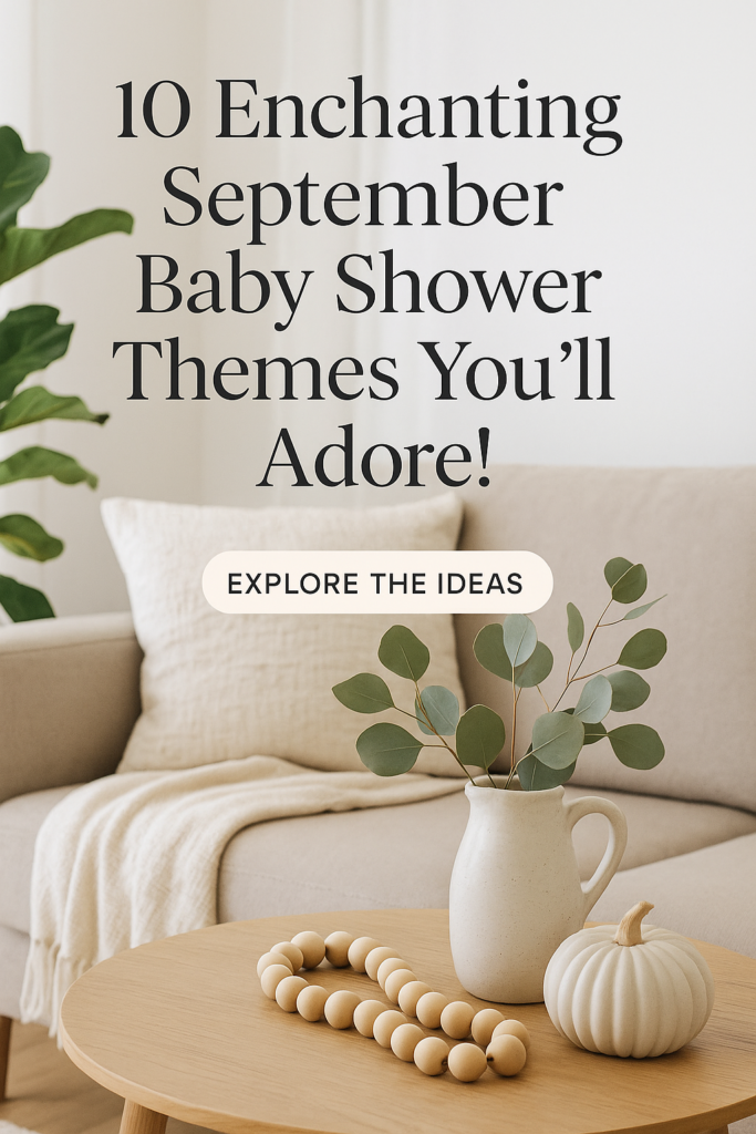 10 Enchanting September Baby Shower Themes You’ll Adore! - TastyInteriors