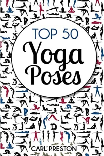 Top 50 Yoga Poses for Beginners: a $6.99 visual guide to start a simple ...